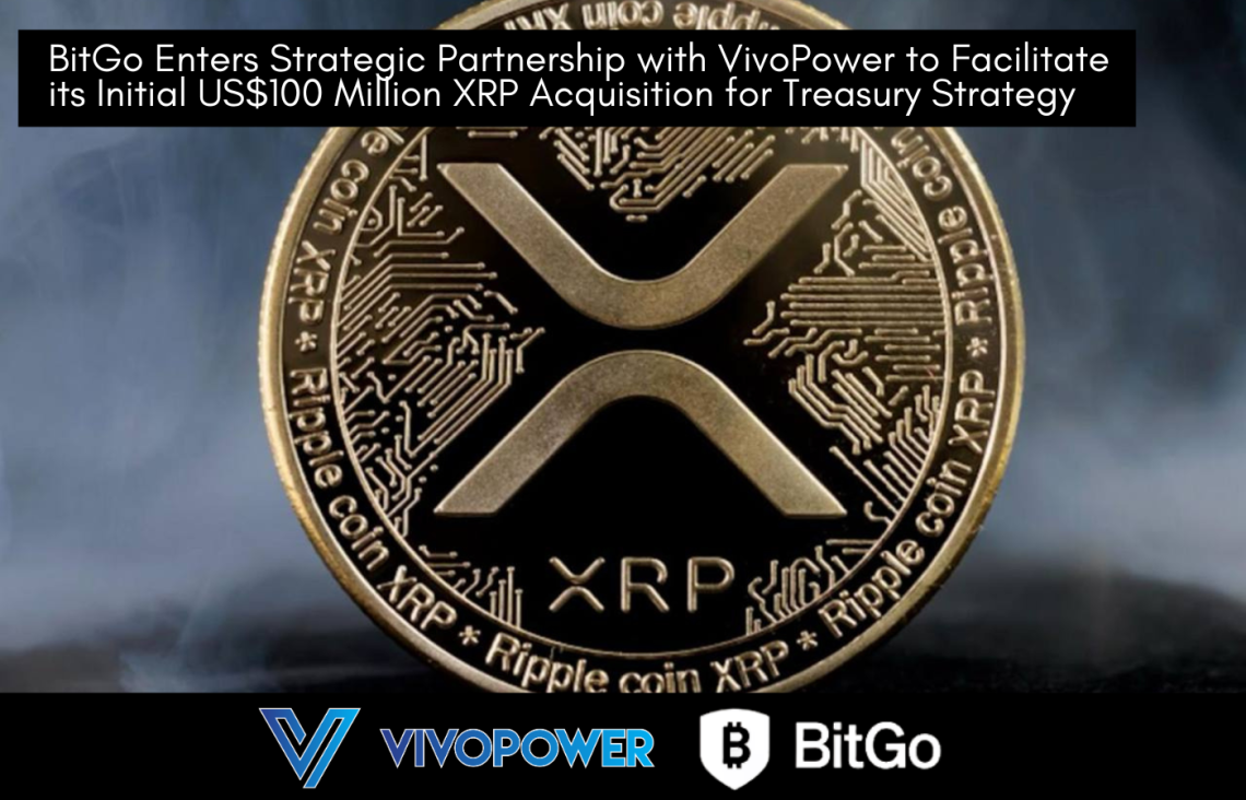 BitGo Enters Strategic Partnership with VivoPower to Facilitate its Initial US$100 Million XRP ...